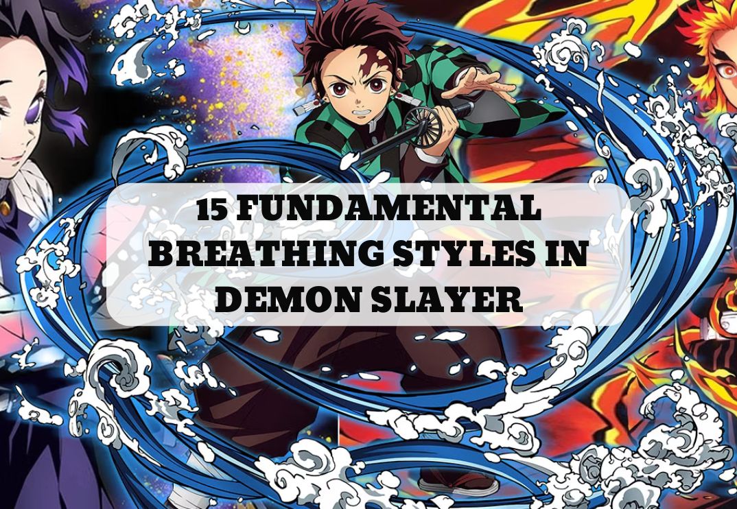 15 FUNDAMENTAL BREATHING STYLES IN DEMON SLAYER | Demon Slayer Store